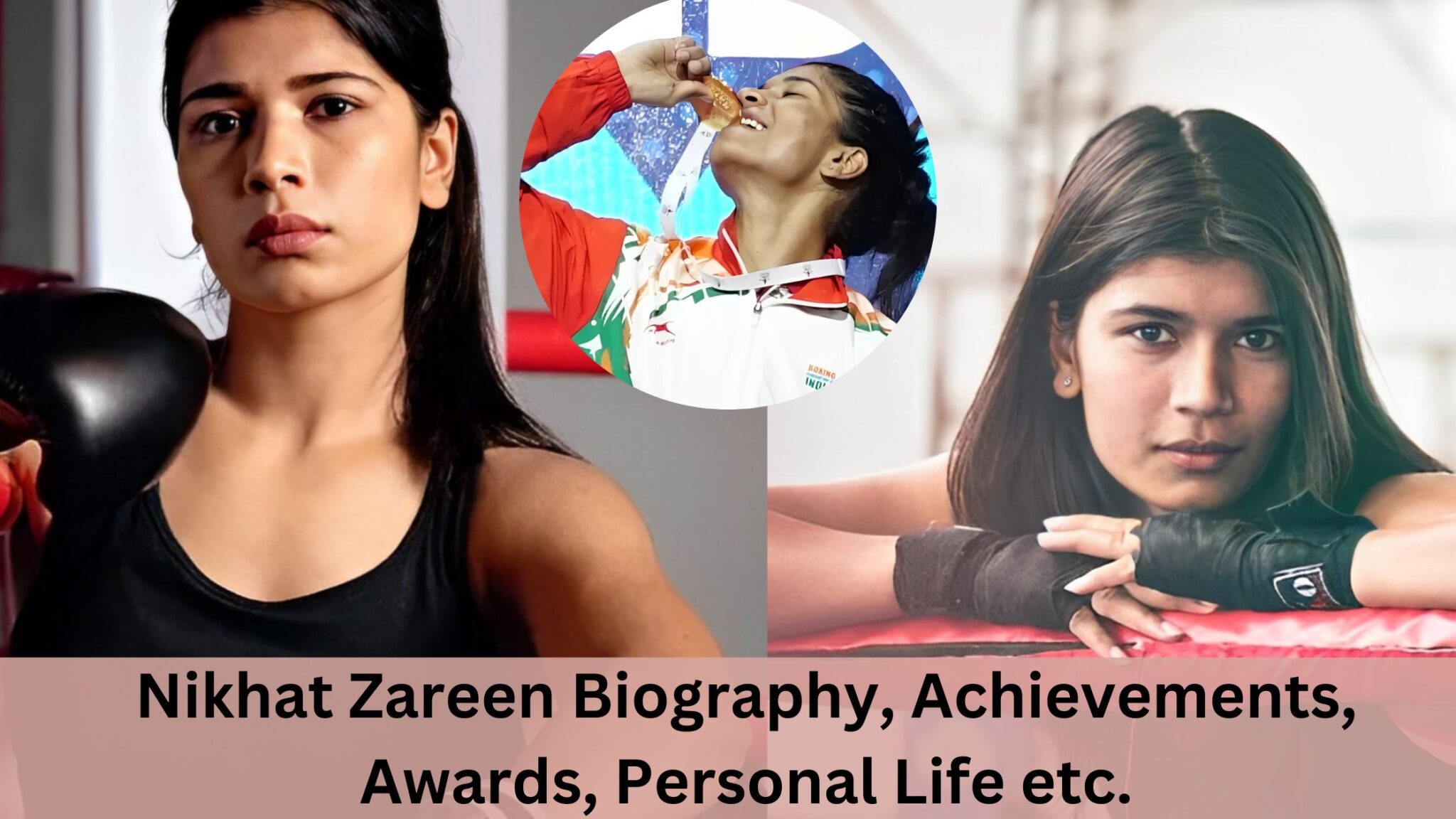 Nikhat Zareen Biography, Achievements, Awards, Personal Life etc.