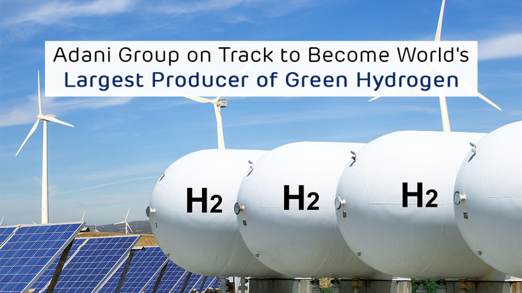 Adani Group on Track to Become World's Largest Producer of Green ...