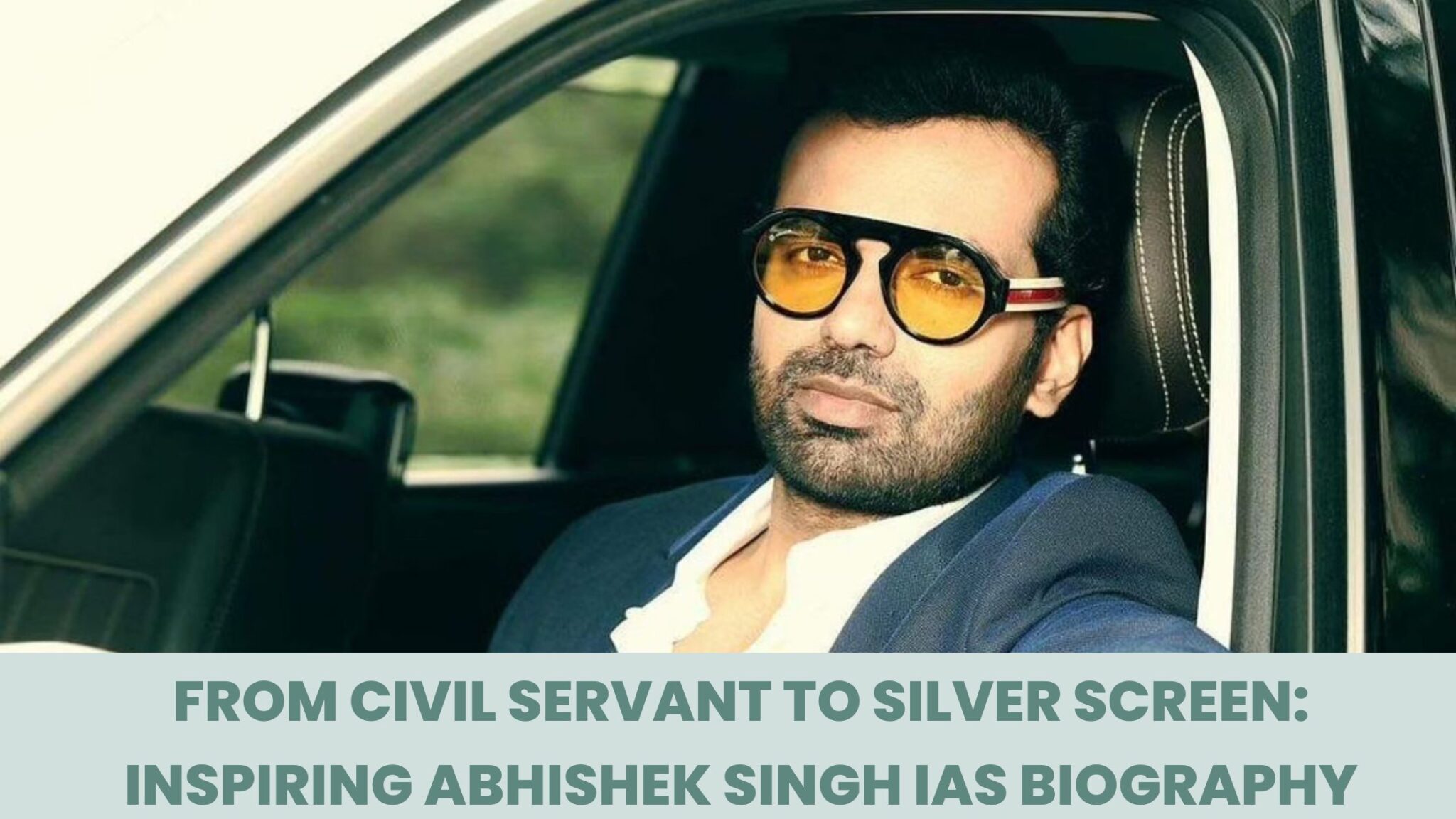 From Civil Servant to Silver Screen: Inspiring Abhishek Singh IAS Biography