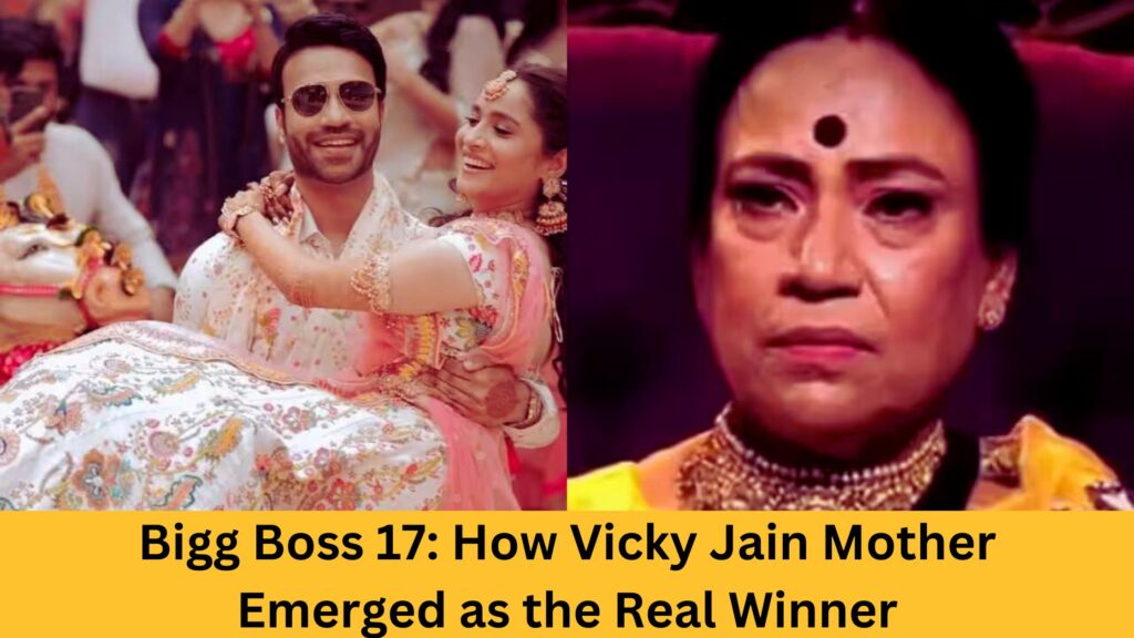 Bigg Boss 17: How Vicky Jain Mother Emerged as the Real Winner