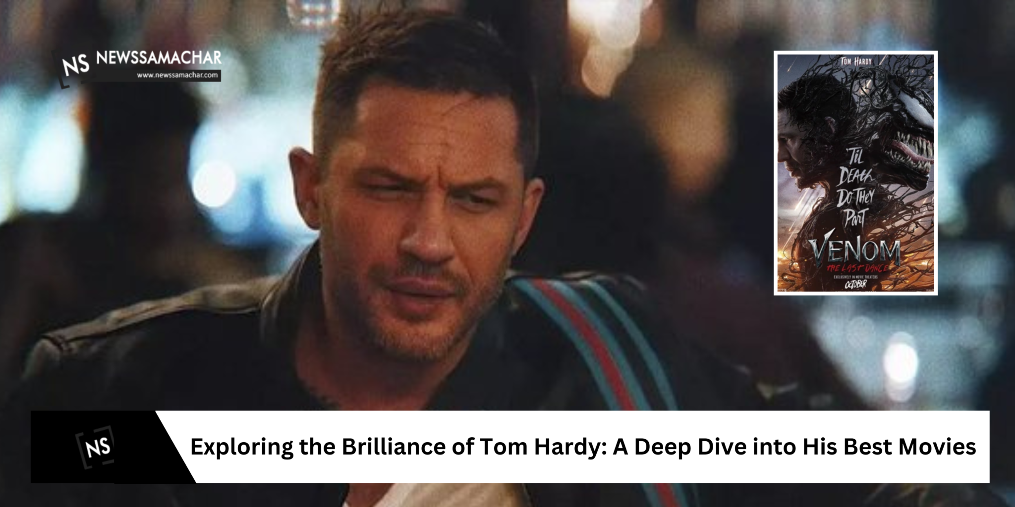 Exploring the Brilliance of Tom Hardy: Dive into His Best Movies - News ...