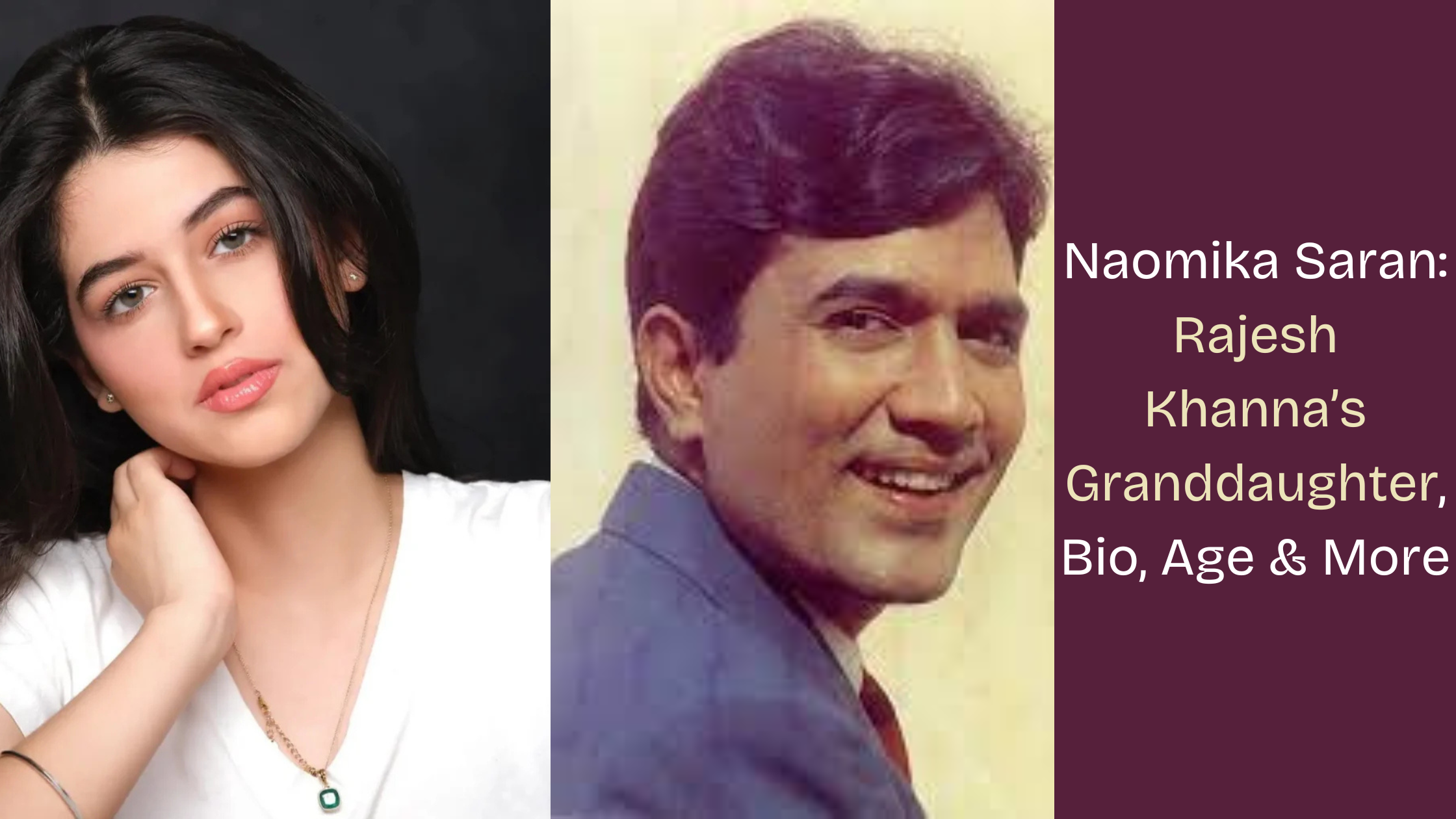 Naomika Saran: Rajesh Khanna’s Granddaughter, Bio, Age & More